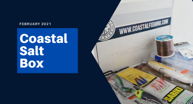 Coastal Fishing Salt Box Pro Edition February 2021 Unboxing